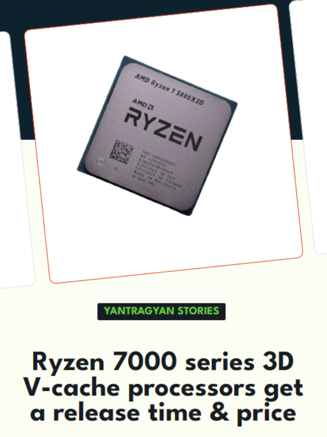 Ryzen 7000 series 3D V-cache processors get an official launch date and ...